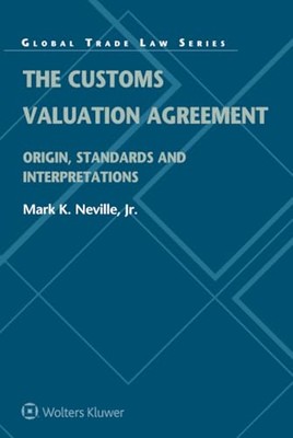 The Customs Valuation Agreement: Origin, Standards and Interpreta ...