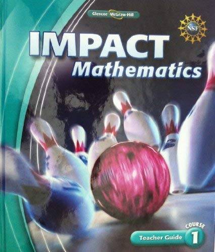 Impact Mathematics, Course 1 (Teacher's Guide) - Hardcover By Staff ...