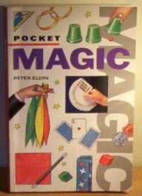 Pocket Book of Magic (Kingfisher pocket books) By Peter Eldin ...