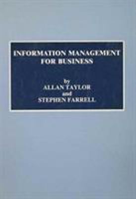 Information Management for Business by Allan Taylor and Stephen Farrell ...