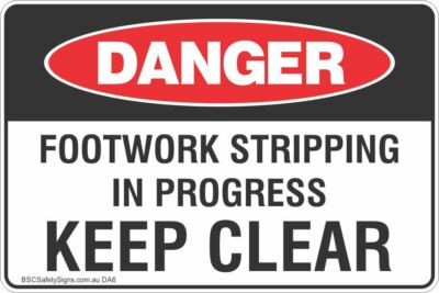 Footwork Stripping In Progress Keep Clear Safety Sign | eBay Australia