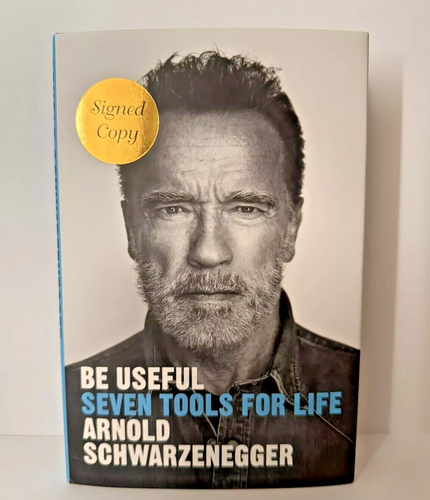 Be Useful Seven Tools for Life - Autographed by Arnold Schwarzenegger ...