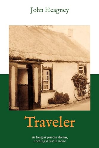 Traveler: As long as you can dream nothing is cast in stone by John ...