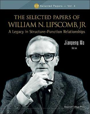 Selected Papers Of William N. Lipscomb, Jr., The: A Legacy In Structure-function Relationships ...
