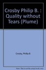 Quality without Tears (Plume) - Paperback By Crosby, Philip B - GOOD ...