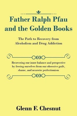 Father Ralph Pfau and the Golden Books: The Path to Recovery from ...