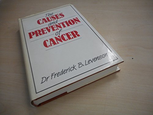 Causes and Prevention of Cancer by Levenson, F.B. Hardback Book The ...