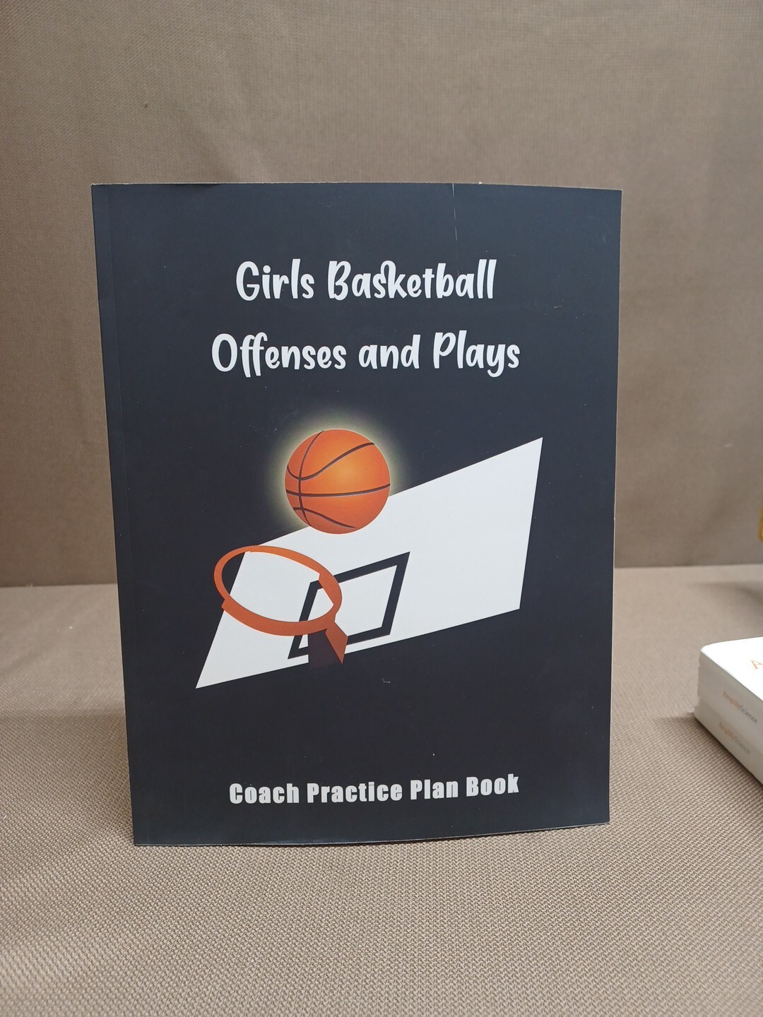 Girls Basketball Offenses and Plays : Coach Practice Plan Book by Coach ...