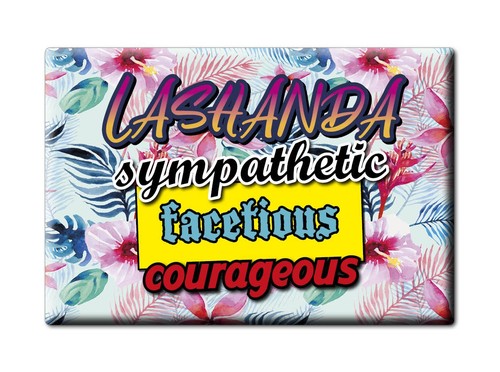 Lashanda Fridge Magnet Name with Adjectives I Love Gift Idea | eBay
