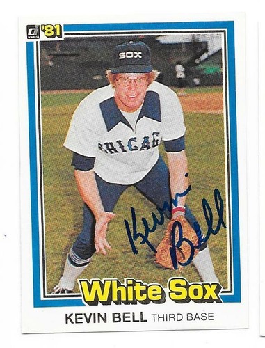 KEVIN BELL 1981 DONRUSS AUTOGRAPHED SIGNED # 39 CHICAGO WHITE SOX | eBay