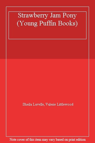 Strawberry Jam Pony (Young Puffin Books) By Sheila Lavelle, Valerie ...