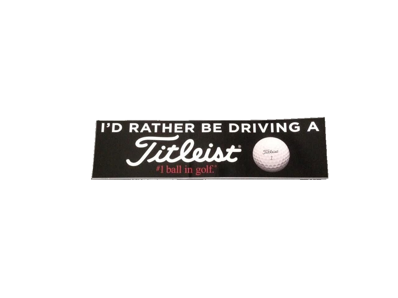 "I'd Rather Be Driving a Titleist" Golf Bumper Sticker Measures 11.75 ...