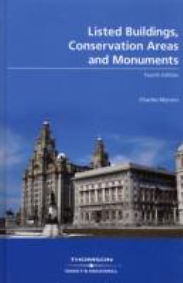 Listed Buildings, Conservation Areas and Monuments by Charles Mynors ...