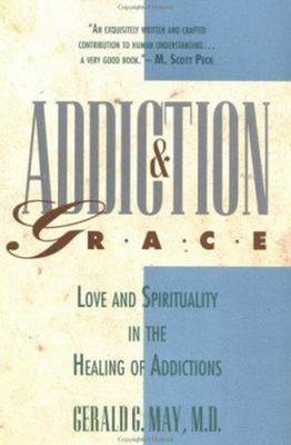 Addiction and Grace Paperback Gerald G. May 9780060655372| eBay
