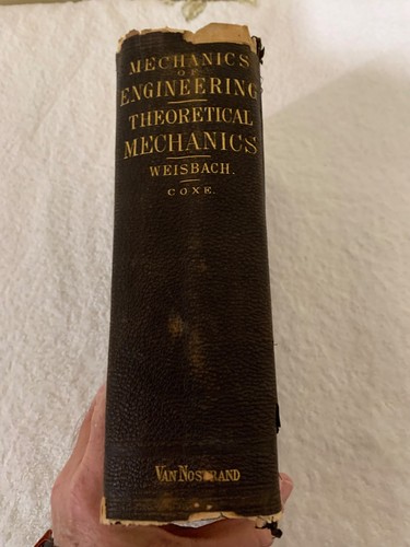 Theoretical Mechanics with an Introduction to the Calculus by Weisbach ...