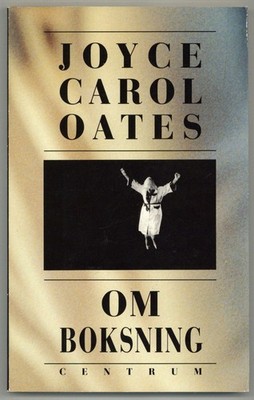 Joyce Carol OATES / Om Boksning On Boxing 1st Edition 1988 | eBay