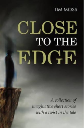 Tim Moss Close to the Edge (Poche) 9781909544567 | eBay