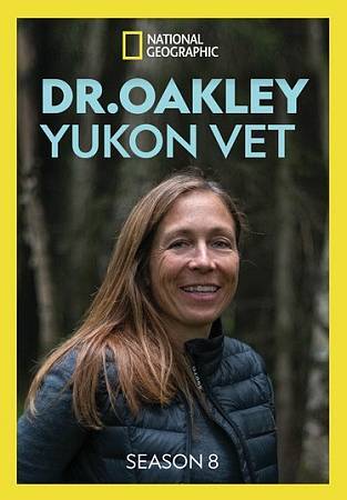 NATIONAL GEOGRAPHIC: DR. OAKLEY, YUKON VET: SEASON 8 24543649304| eBay