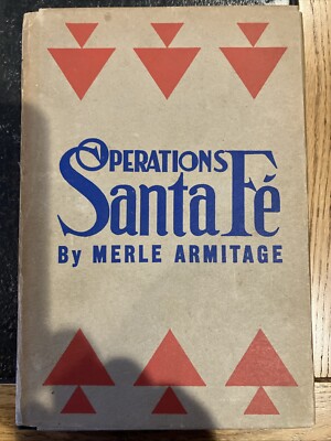 Merle Armitage / OPERATIONS SANTA FE Atchison Topeka & Santa Fe Railway ...