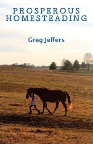 Greg Jeffers Prosperous Homesteading (Poche) | eBay