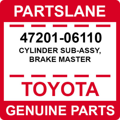 47201-06110 Toyota OEM Genuine CYLINDER SUB-ASSY, BRAKE MASTER | eBay