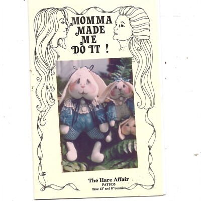 Momma Made Me Do It! Pattern The Hare Affair, Stuffed Rabbits 13" & 8 ...