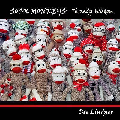 Sock Monkeys: Thready Wisdom by Dee Lindner (2017, Trade Paperback) for ...