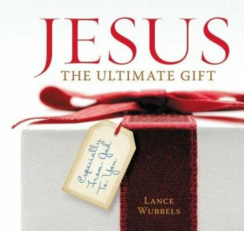 Jesus: The Ultimate Gift: Unwrapping the Indescribable Gift of ...