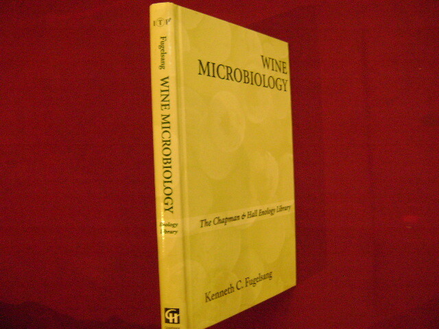 Fugelsang, Kenneth C. Wine Microbiology. 1997. Illustrated. Important ...