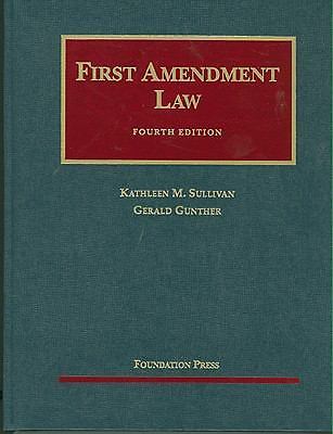 University Casebook Ser.: First Amendment Law by Kathleen M. Sullivan ...