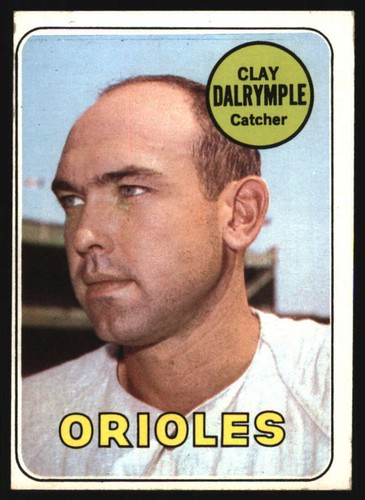 1969 Topps #151 Clay Dalrymple GVG Orioles 571456 | eBay