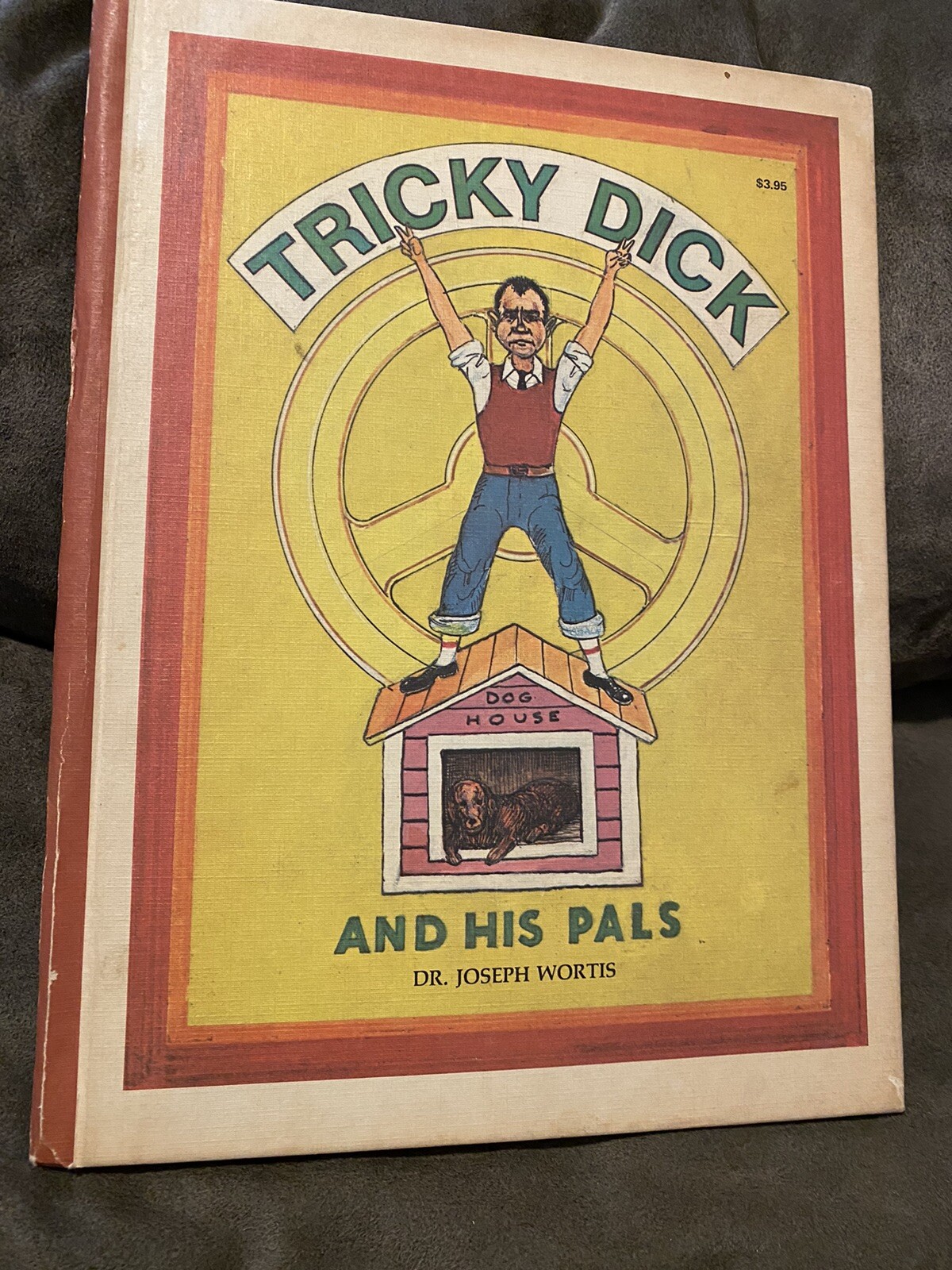 Tricky Dick and his Pals Joseph Wortis Richard Nixon Children's Book Dated 1974 | eBay