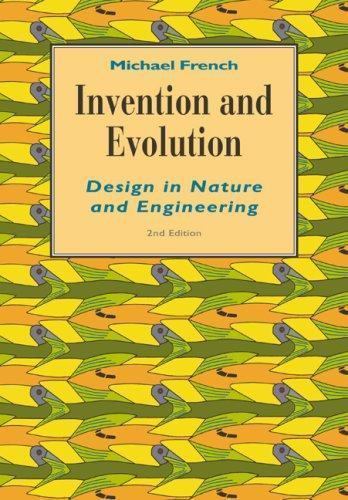 Invention and Evolution : Design in Nature and Engineering by Michael ...