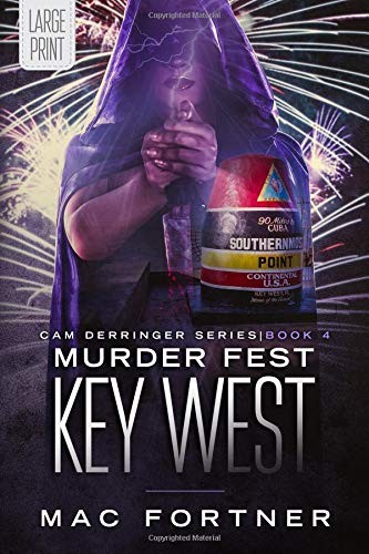 MURDER FEST KEY WEST: CAM DERRINGER SERIES BOOK 4 By Mac Fortner ...