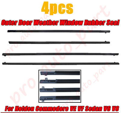 4PC For Holden Commodore VE VF Sedan V6 V8 Outer Door Weather Window ...