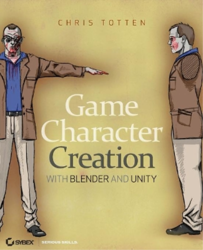 Chris Totten Game Character Creation with Blender and Unity (Poche ...
