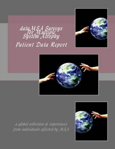 DataMSA Surveys for Multiple System Atrophy : Patient Data Report by Bill Sydnor (2015, Trade ...