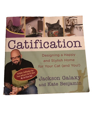 Catification By Jackson Galaxy And Kate Benjamin Cat Daddy Pets Animals ...