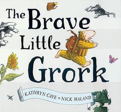 Brave Little Grork by Nick Maland and Kathryn Cave (2002, Hardcover ...