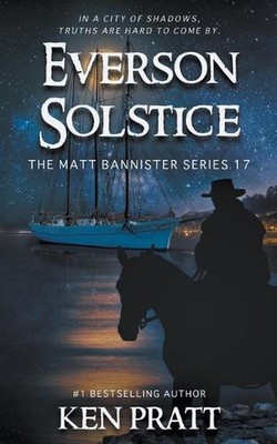 Everson Solstice: A Christian Western Novel by Ken Pratt Paperback Book ...