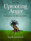 Uprooting Anger: Destroying the Monster Wit- paperback, Camenisch ...