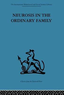 Neurosis in the Ordinary Family: A psychiatric survey by Anthony Ryle ...