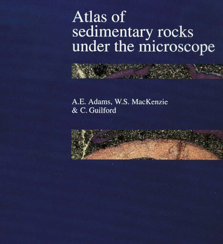 Atlas of Sedimentary Rocks Under the Microscope by Guilford, C ...