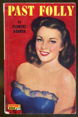 Past Folly by Florenz Branch-Century Paperback First Printing-1948 | eBay
