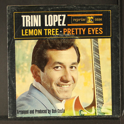 TRINI LOPEZ: lemon tree / pretty eyes REPRISE 7" Single 45 RPM | eBay