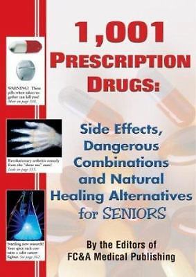 1,001 Prescription Drugs: Side Effects, Dangerous Combinations and ...