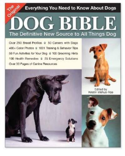 The Original Dog Bible: The Definitive New Source To All Things Dog ...