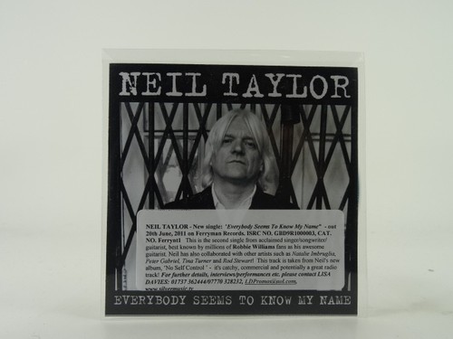 NEIL TAYLOR EVERYBODY SEEMS TO KNOW MY NAME (A95) 1 Track Promo CD ...