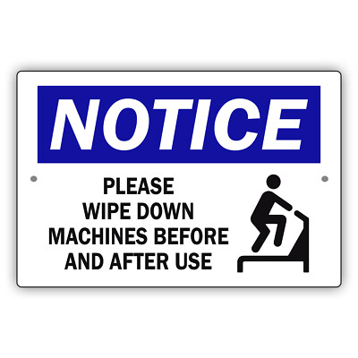 Notice Please Wipe Down Machines Before And After Use Safety Aluminum ...