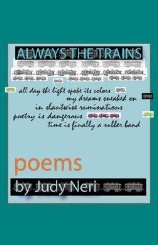 Always the Trains : Poems by Judy Neri (Perfect) for sale online | eBay UK